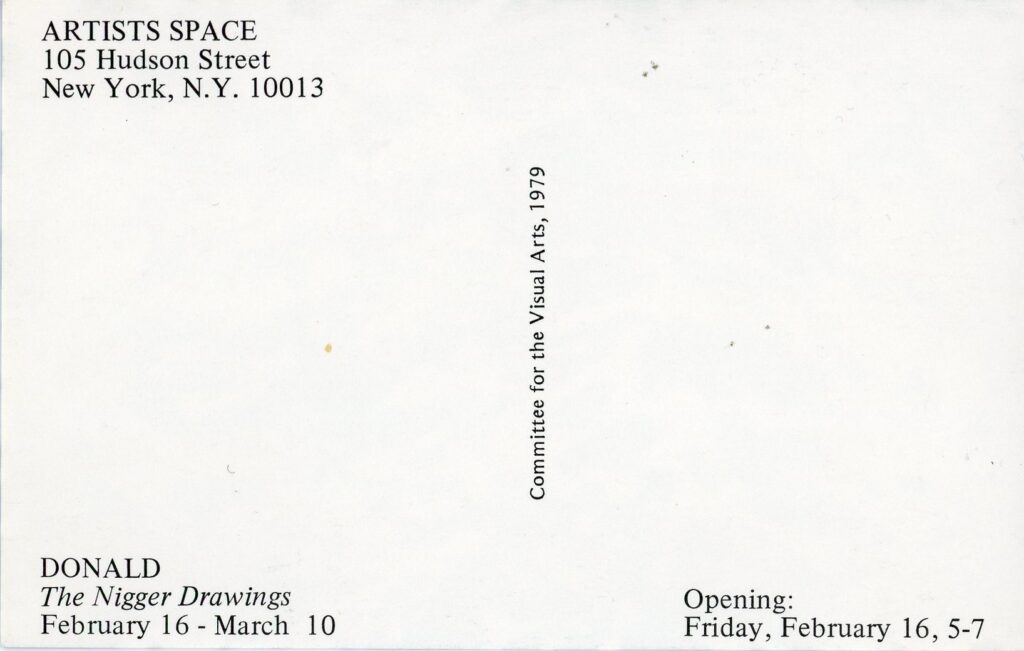 Gallery 98 | Donald Newman, The N*gger Drawings, Card, Artists Space, 1979
