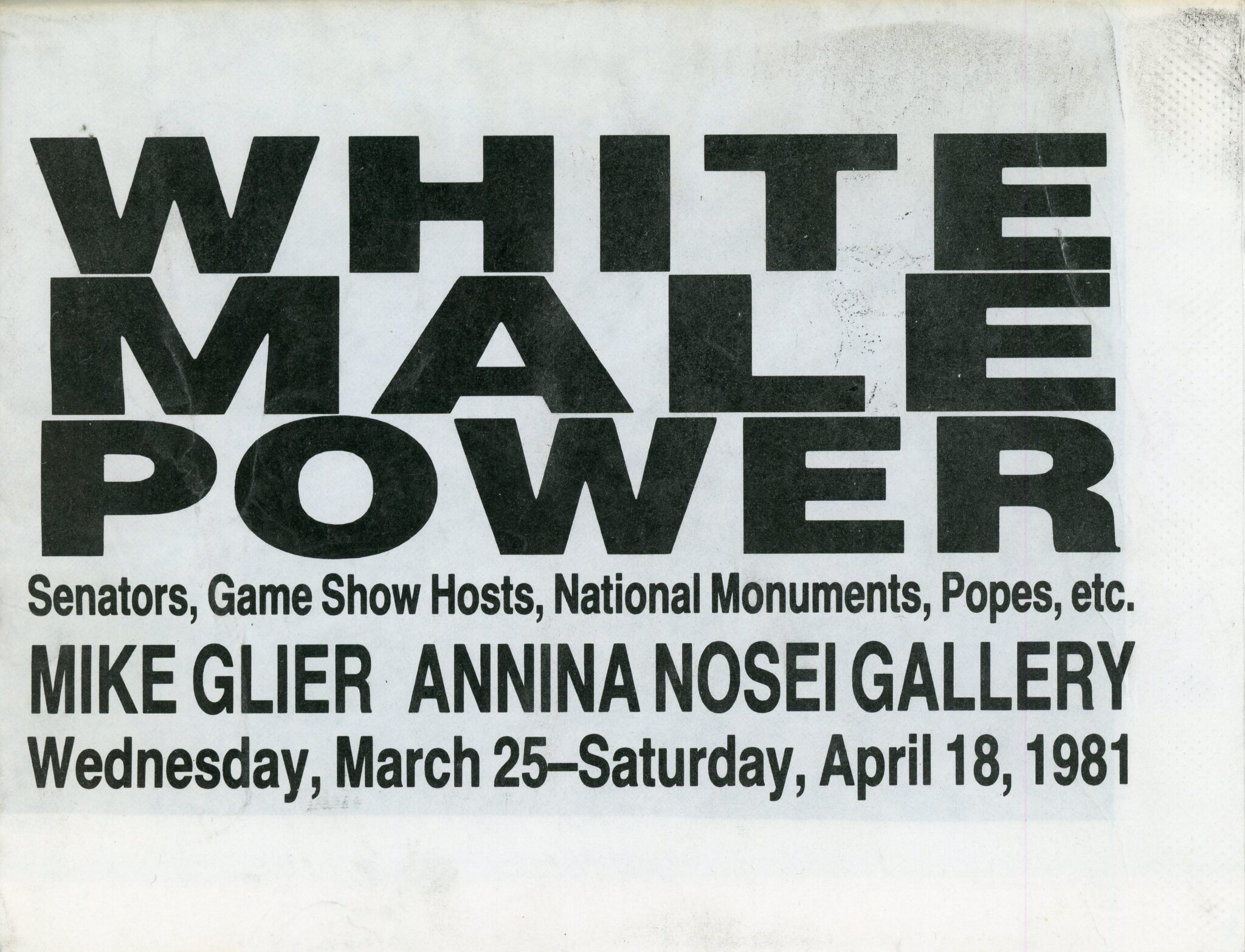 Gallery 98 | Mike Glier, White Male Power, Annina Nosei Gallery, Poster ...