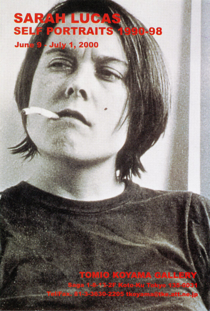 Gallery 98 | Sarah Lucas, Self Portraits 1990-98, Card, Tomio Koyama ...